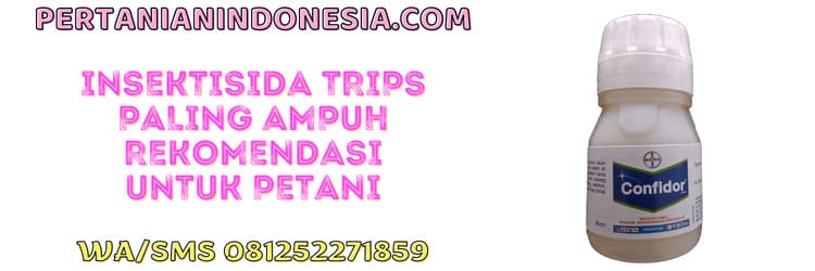 Insektisida Trips Paling Ampuh Kualitas Unggul Harga Murah