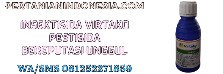 Insektisida Virtako Pestisida Ampuh Pengendali Hama Serangga
